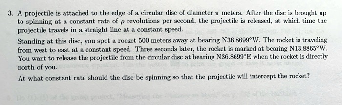 SOLVED: A projectile is attached to the edge of a circular disc of ...