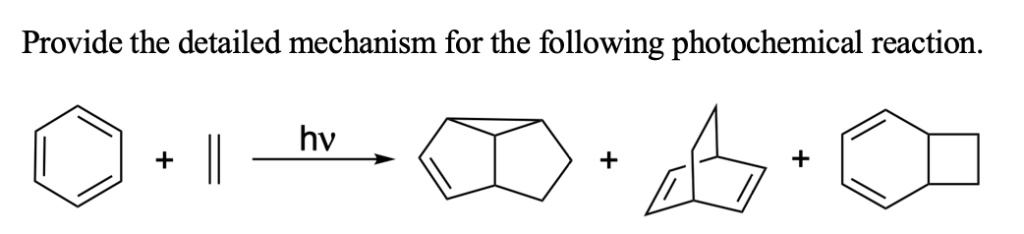 SOLVED: Provide the detailed mechanism for the following photochemical ...