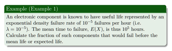 Example (Example 1) An electronic component is known to have useful ...