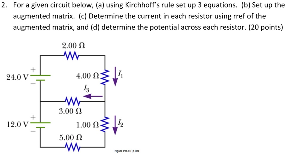 SOLVED:2 _ For a given circuit below, (a) using Kirchhoff's rule set up 3 equations. (b) Set up ...