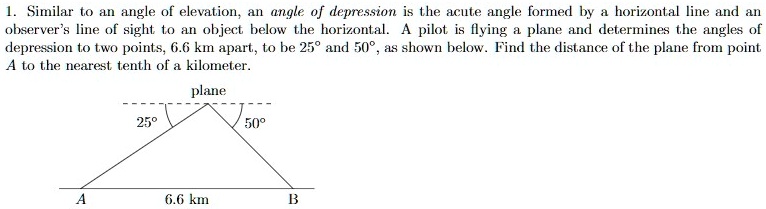 SOLVED: Similar to an angle of elevation; anangle of depression is the ...