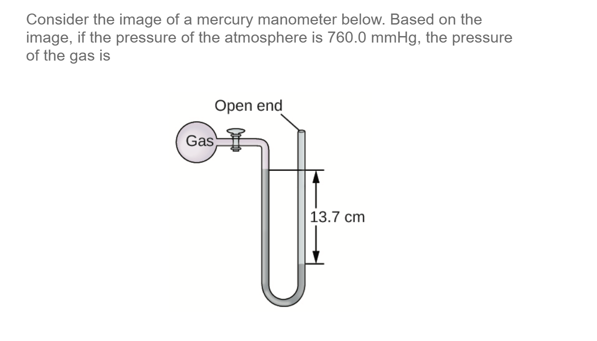 Consider the image of a mercury manometer below. Based on the image, if ...