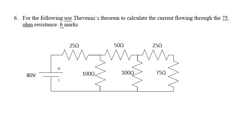 SOLVED: 6. For the following use Thevenin`s theorem to calculate the current flowing through the ...