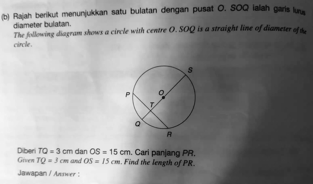 menunjukkan satu bulatan dengan pusat 0 soq ialah garis luns b rajah ...