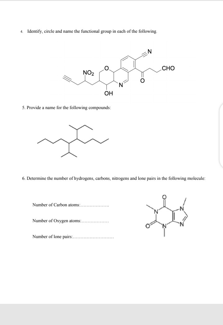 SOLVED: 4. Identify, circle and name the functional group in each of the following. 5. Provide a ...