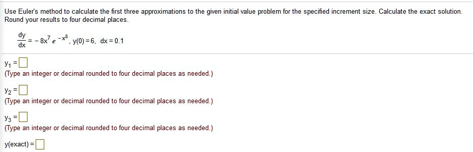 Use Eulers Method To Calculate The First Three Approximations To The 2253