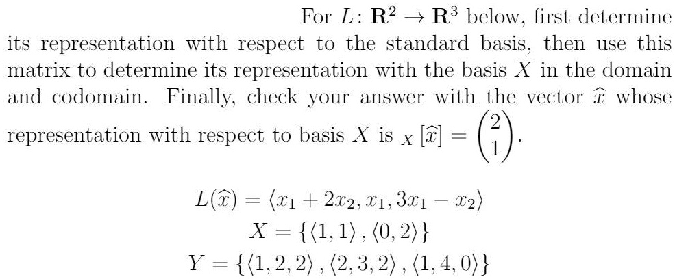 SOLVED: For L: R2 R3 below, first determine its representation with ...