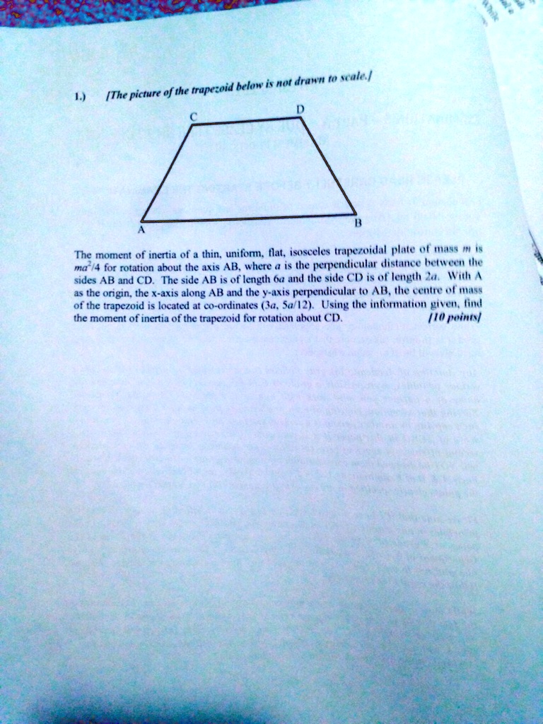 SOLVED: The picture of the trapezoid below is not drawn to scale. 1.) D ...