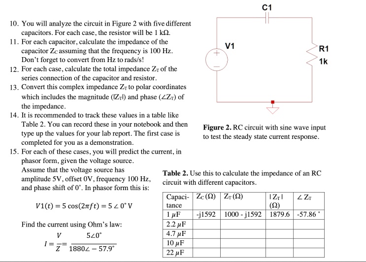 SOLVED: You will analyze the circuit in Figure with five different capacitors. For each case ...