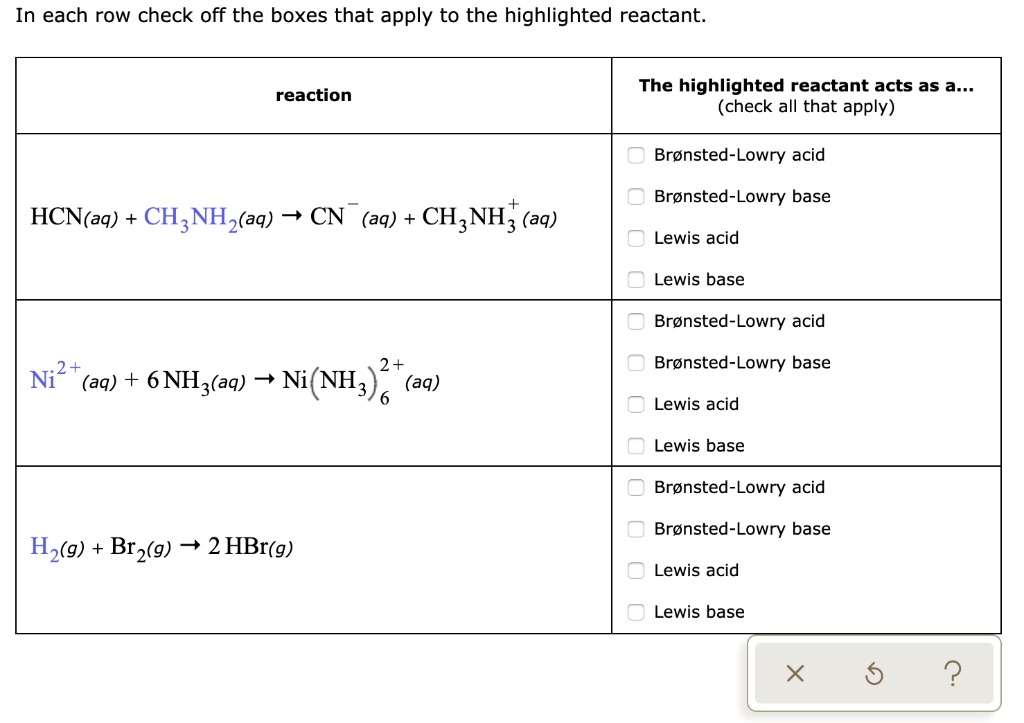 SOLVED: In each row check off the boxes that apply to the highlighted reactant The highlighted ...