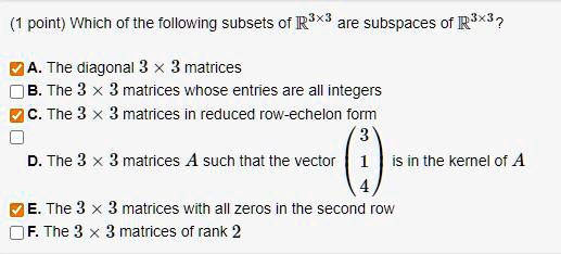 SOLVED: Which of the following subsets of R3x3 are subspaces of R3x3? A. The diagonal 3 x 3 ...