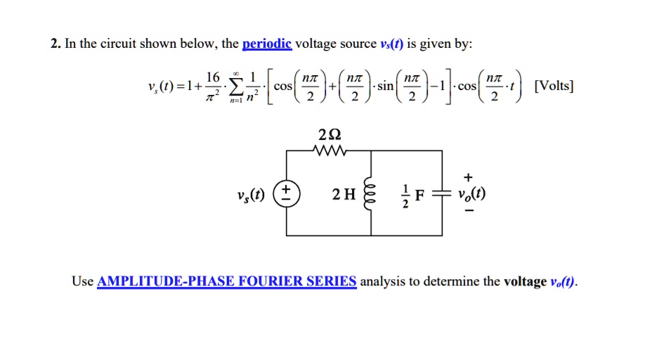 2 in the circuit shown below the periodic voltage source vst is given by 77 n sinn 1cosn volts ...
