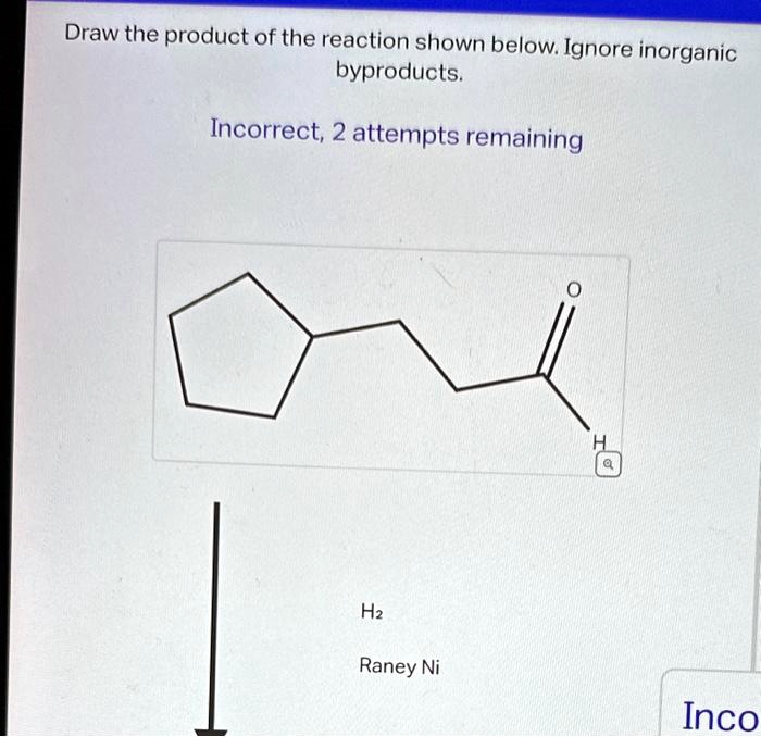 [GET ANSWER] Draw the product of the reaction shown below. Ignore inorganic byproducts ...