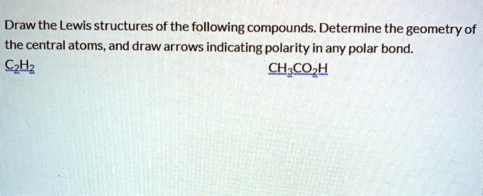 SOLVED: Draw the Lewis structures of the following compounds. Determine ...