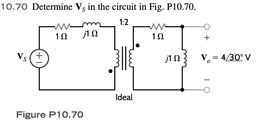 [GET ANSWER] 1070 determine vs in the circuit in fig p1070 figure p1070 1070 determine vs in the ...