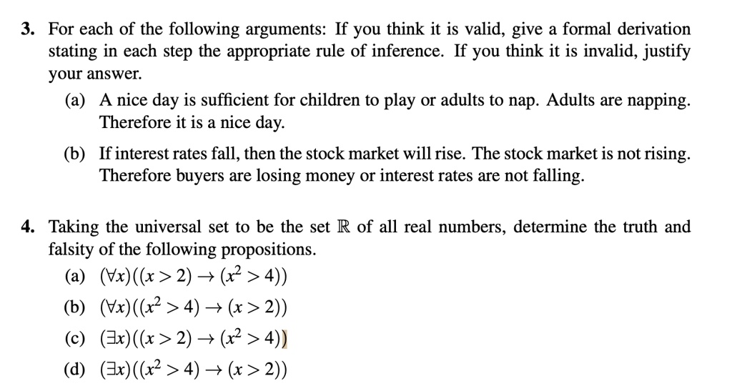 3. For each of the following arguments: If you think it is valid, give ...