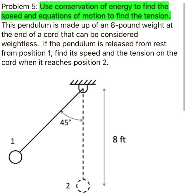 Problem 5: Use conservation of energy to find the speed and equations ...
