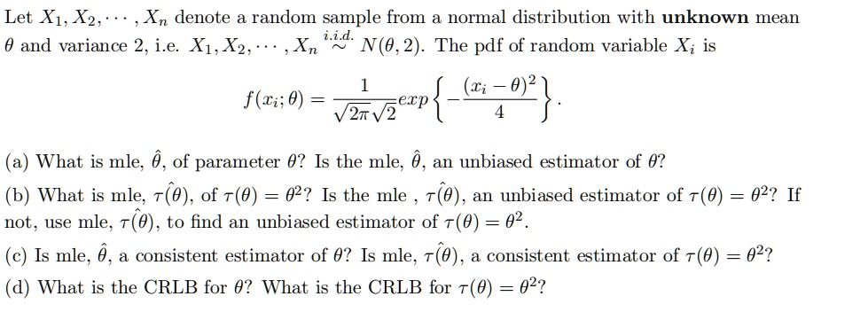SOLVED: Let X1, X2, ..., Xn denote a random sample from a normal ...