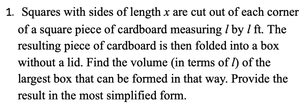 SOLVED: 1. Squares with sides of length x are cut out of each corner of ...