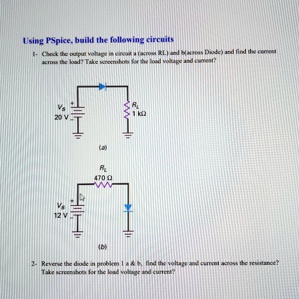 Using PSpice, build the following circuits 1- Check the output voltage in circuit a (across RL ...