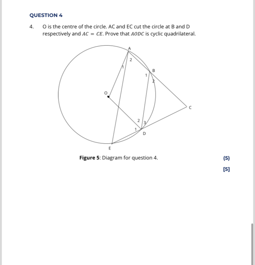 QUESTION 4 4. O is the centre of the circle. A C and E C cut the circle ...