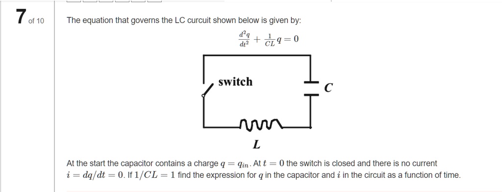 SOLVED:The equation that governs the LC curcuit shown below is given by ...