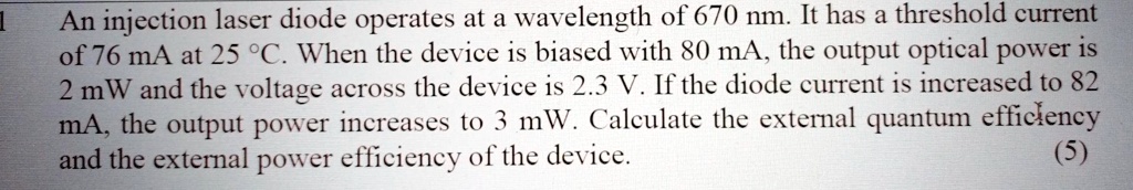 SOLVED: An injection laser diode operates at a wavelength of 670 nm. It ...