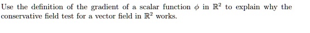 SOLVED: Use the definition of the gradient of scalar function ...