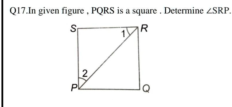SOLVED: In the given figure, PQRS is a square. Determine âˆ SRP.