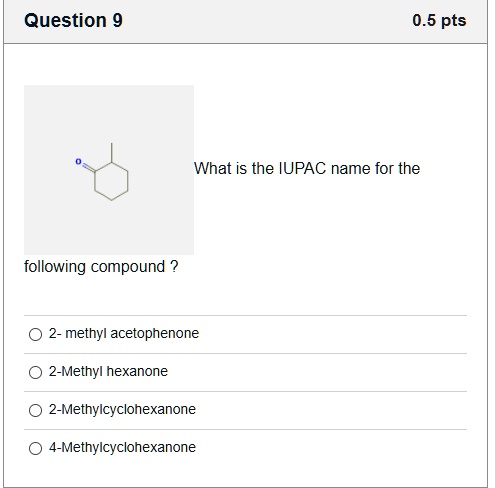 SOLVED: What is the IUPAC name for the following compound? 2-methyl ...
