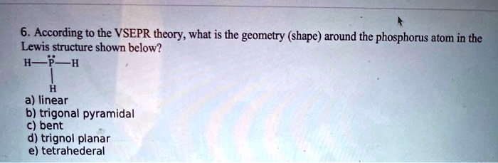 SOLVED: According to the VSEPR theory, what is the geometry (shape ...