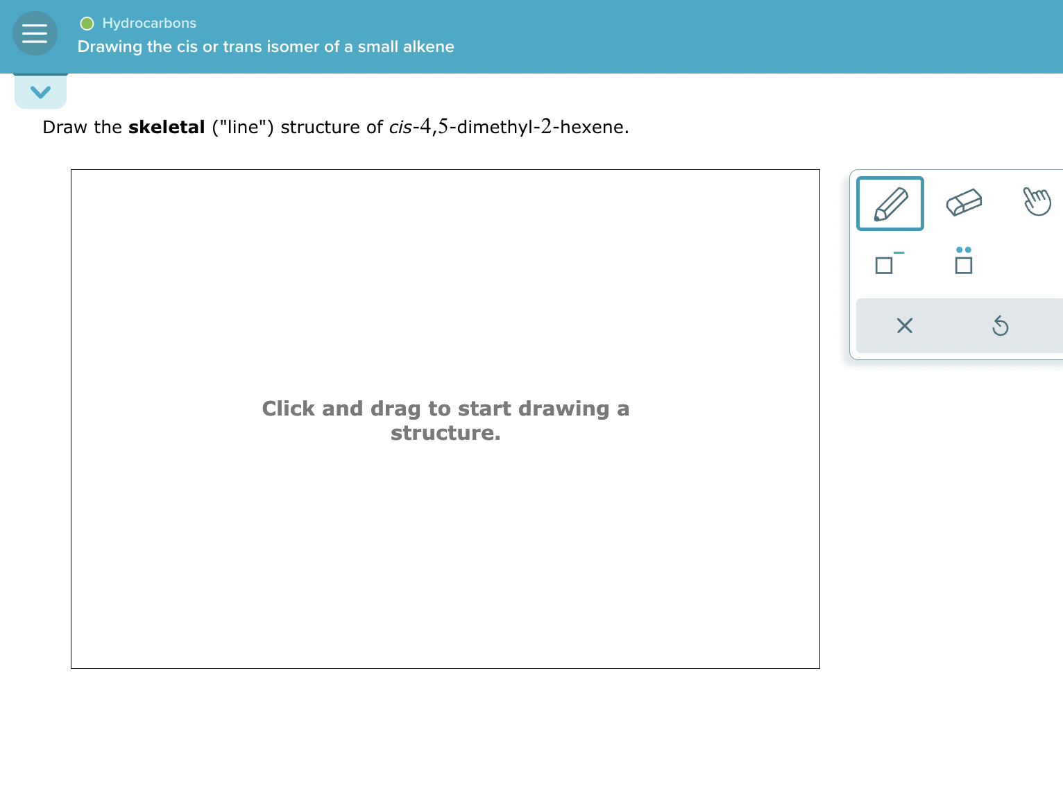 Solved Hydrocarbons Drawing The Cis Or Trans Isomer Of A Small Alkene Draw The Skeletal Line