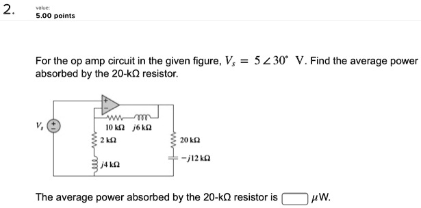 Value: 5.00 points For the op amp circuit in the given figure, V = 530 ...