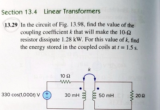 section 134linear transformers 1329 in the circuit of fig 1398 find the value of the coupling ...