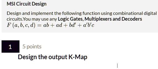 MSI Circuit Design Design and implement the following function using ...