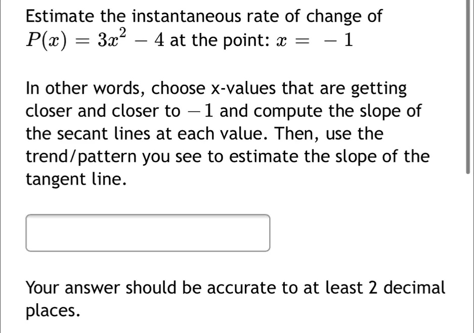 estimate the instantaneous rate of change of 2 px 3x 4 at the point x 1 ...