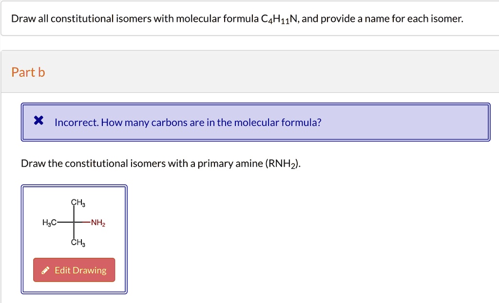 Draw All Constitutional Isomers With Molecular Formula C4h11n And Provide A Name For Each