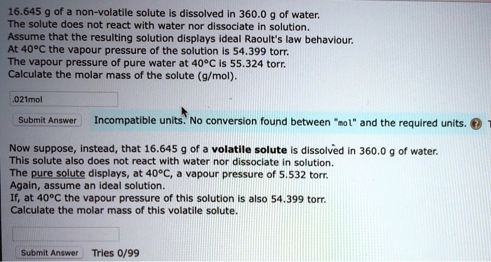 SOLVED: 16.645 g of non-volatile solute is dissolved in 360.0 g of water. The solute does not ...