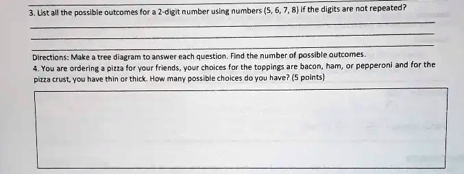 SOLVED: List all the possible outcomes for a 2-digit number using ...