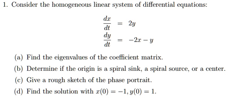 SOLVED:Consider the homogeneous linear system of differential equations ...