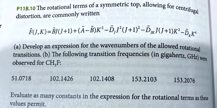 SOLVED: P11B.10 The rotational terms of a symmetric top, allowing for ...