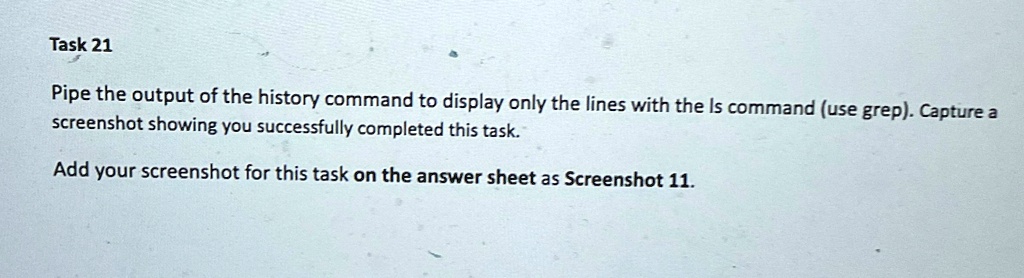 Task 21 Pipe The Output Of The History Command To Display Only The Lines With The Ls Command