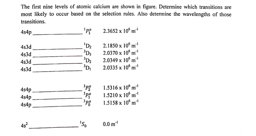 The first nine levels of atomic calcium are shown in figure. Determine ...