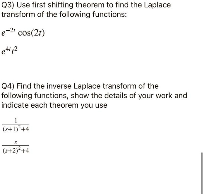 SOLVED: Q3) Use the first shifting theorem to find the Laplace ...