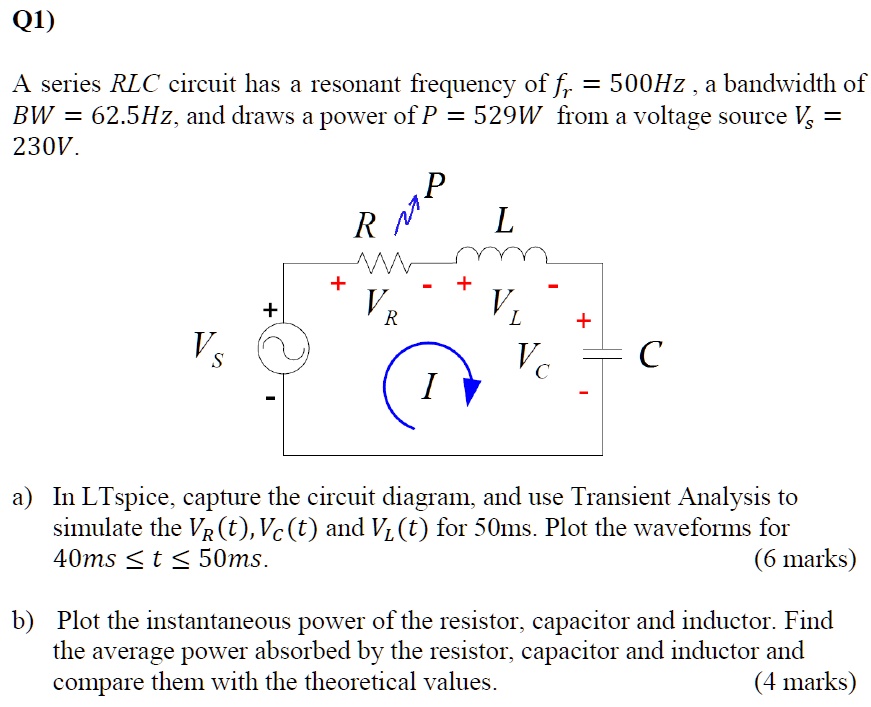 Q1) A series RLC circuit has a resonant frequency of fr