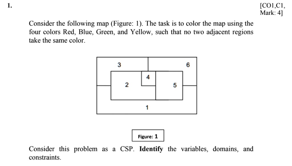 SOLVED: Consider the following map (Figure 1). The task is to color the map using the four ...