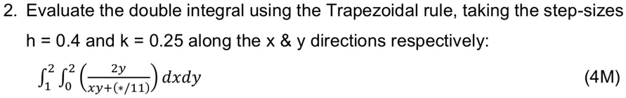 2 evaluate the double integral using the trapezoidal rule taking the ...