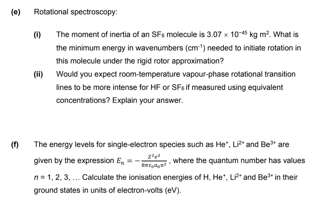 (e) Rotational spectroscopy: (i) The moment of inertia of an SF6 ...