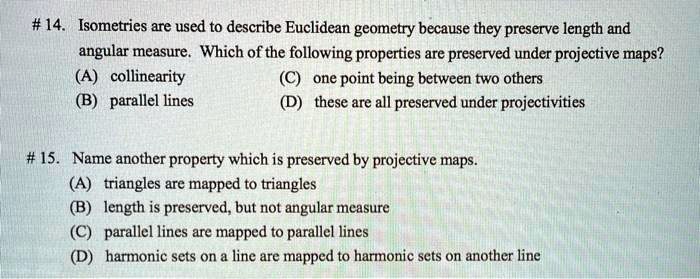 SOLVED:#143 Isometries are used to describe Euclidean geometry because they preserve length and ...