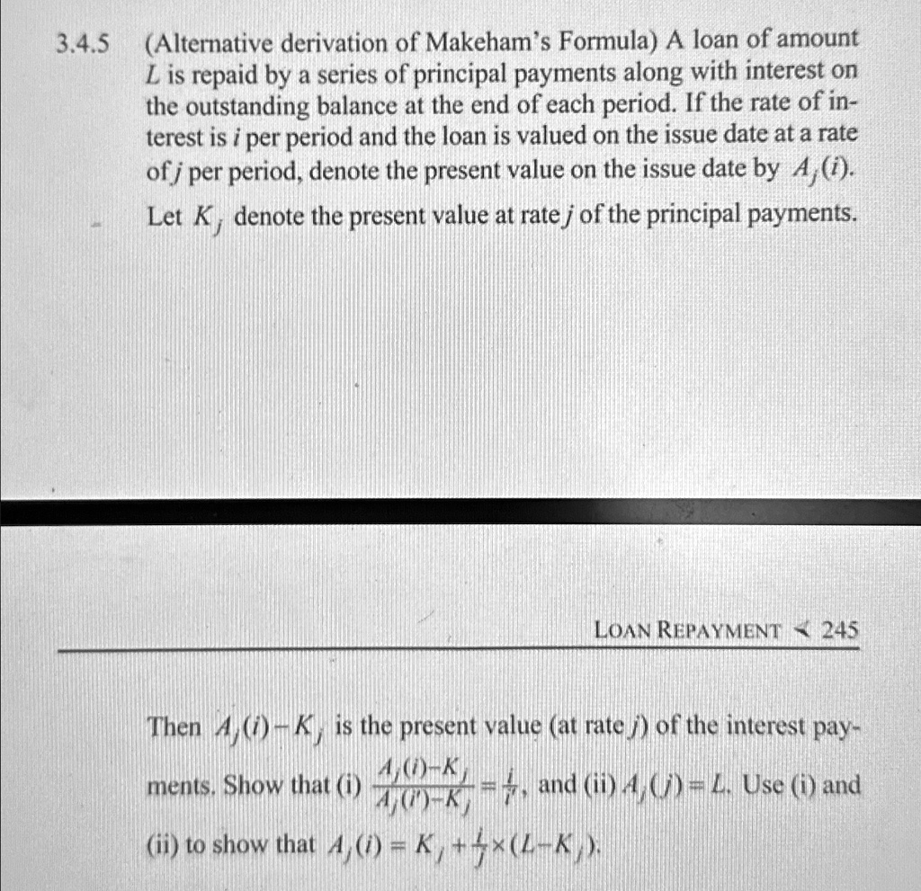 VIDEO solution: 3.4.5 (Alternative derivation of Makeham's Formula) A loan of amount L is repaid ...